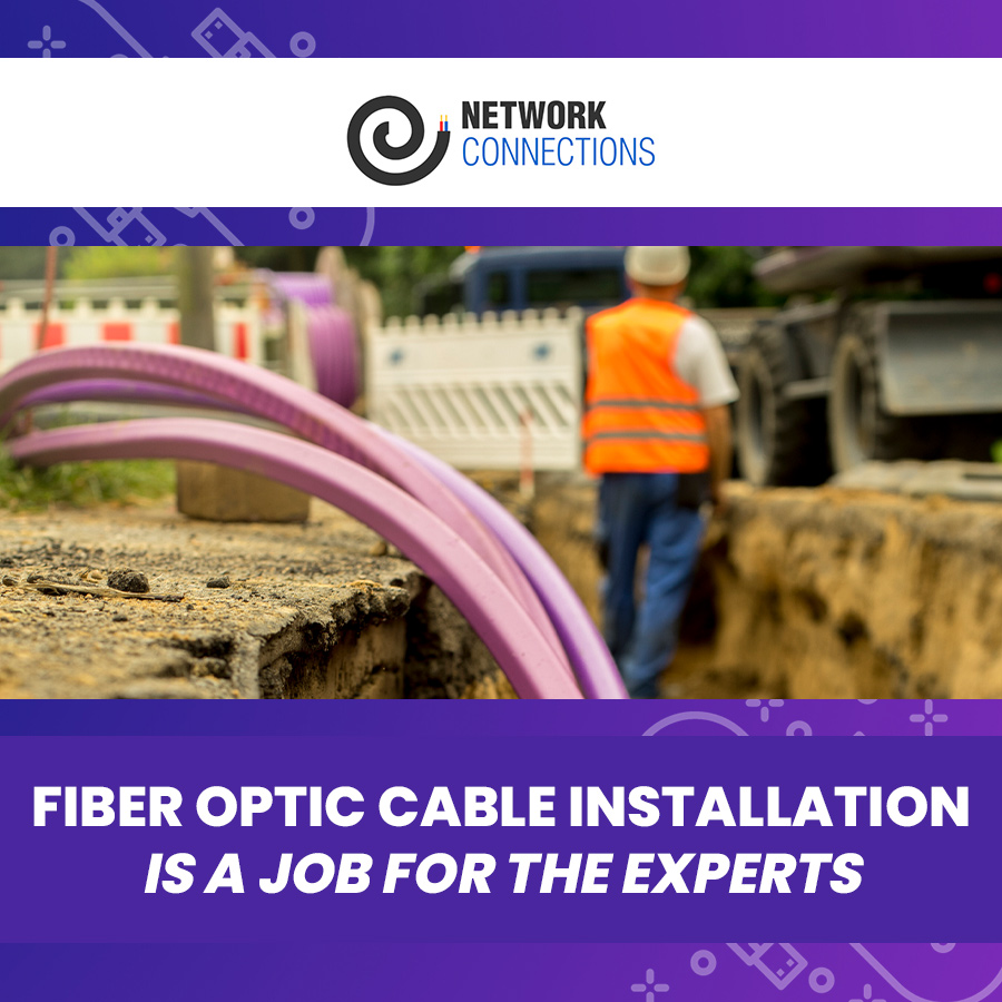 Why Fiber Optic Cable Installation is a Job for the Experts | Network ...